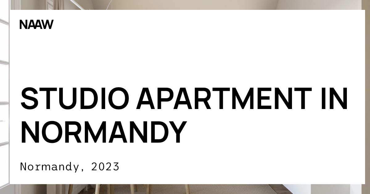 Studio Apartment in Normandy · NAAW